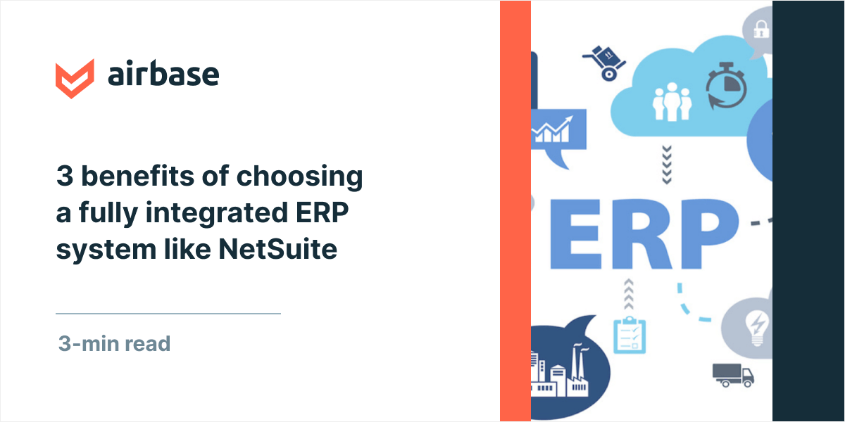 The 3 Benefits of a Fully-Integrated ERP System